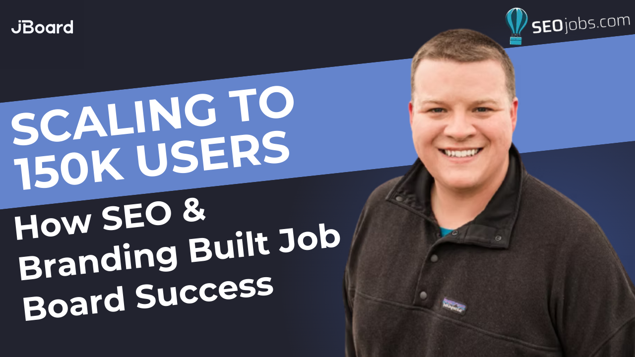 5 Key Lessons from Nick LeRoy on Growing SEOjobs.com to 150K Users - JBoard